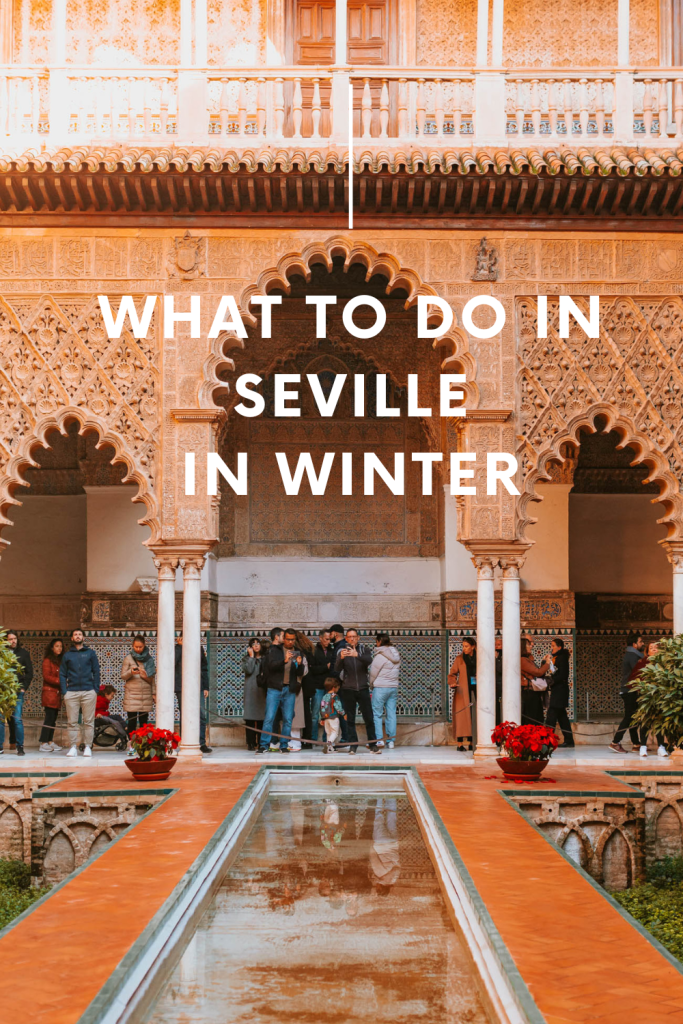 Seville in Winter: 5 Day Guide (2023) - Twin Perspectives