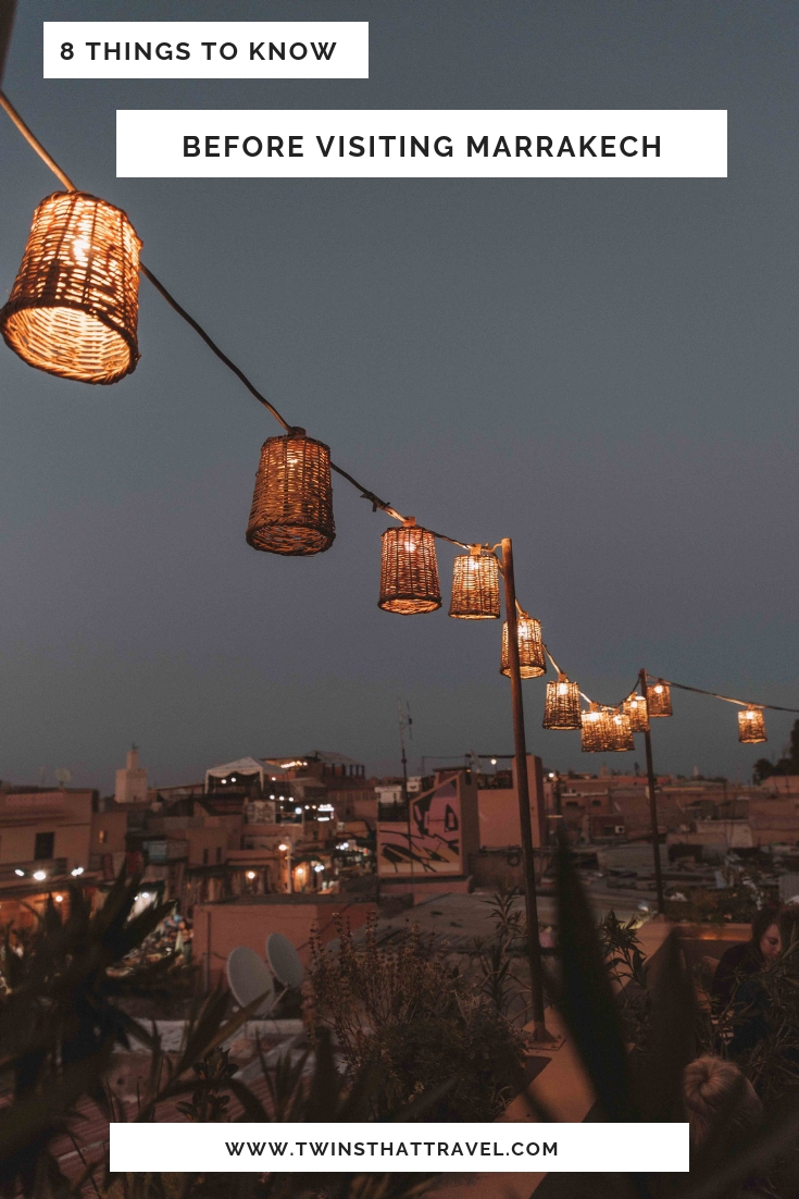 Eight Things to Know Before Visiting Marrakech - Twin Perspectives